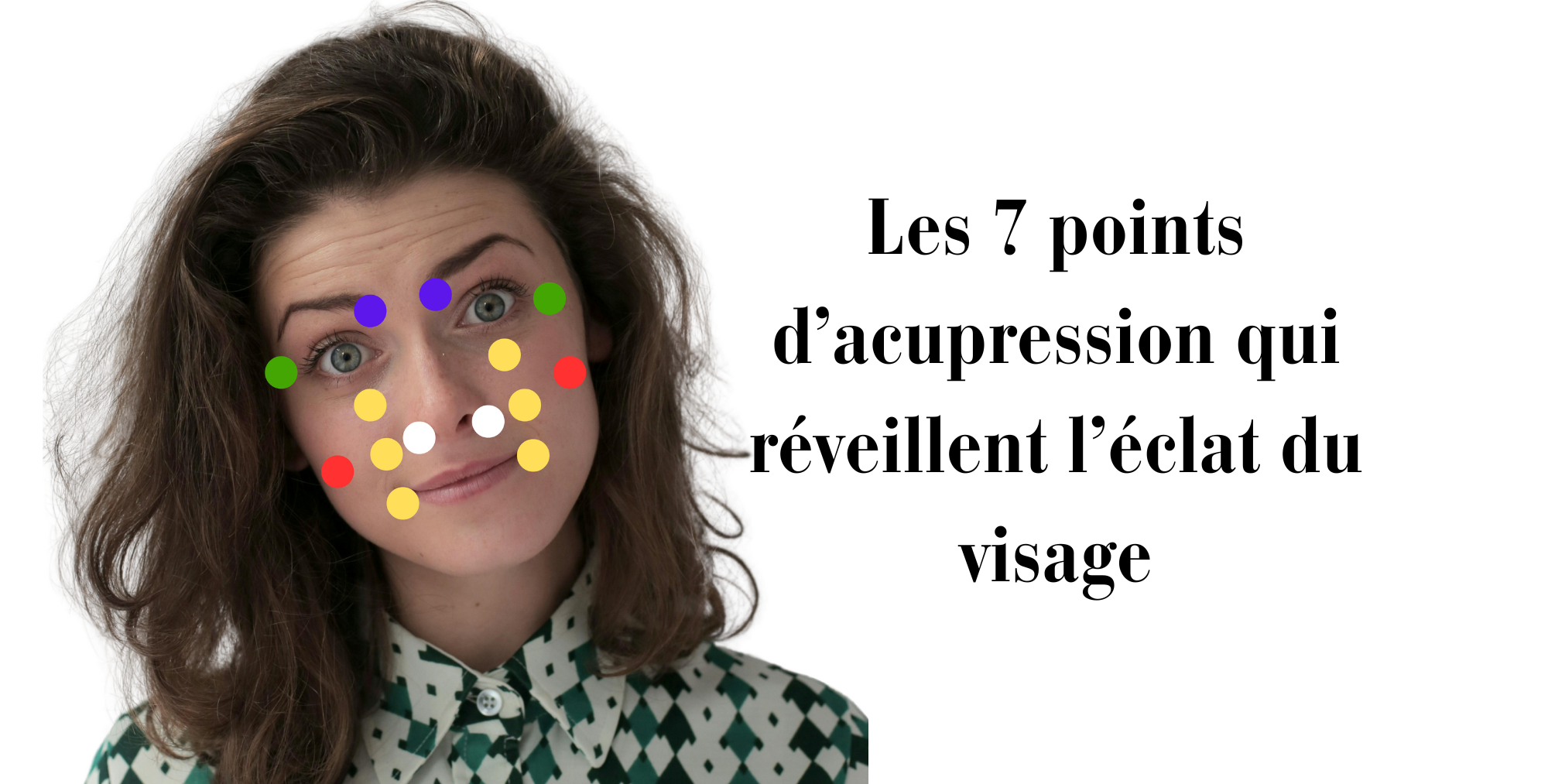 Les 7 points d’acupression qui réveillent l’éclat du visage - Je cosmétique